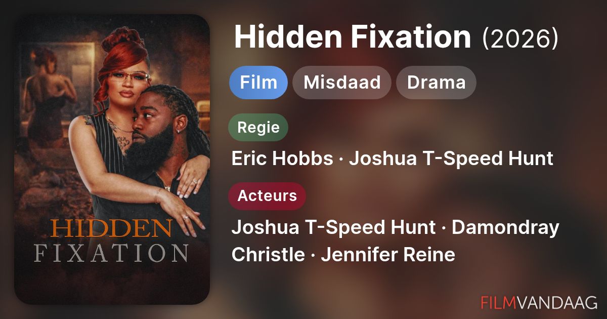Hidden Fixation (film, 2026) - FilmVandaag.nl
