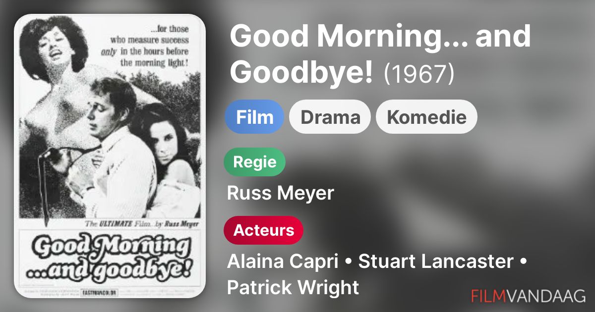 Good Morning... and Goodbye! (film, 1967) - FilmVandaag.nl