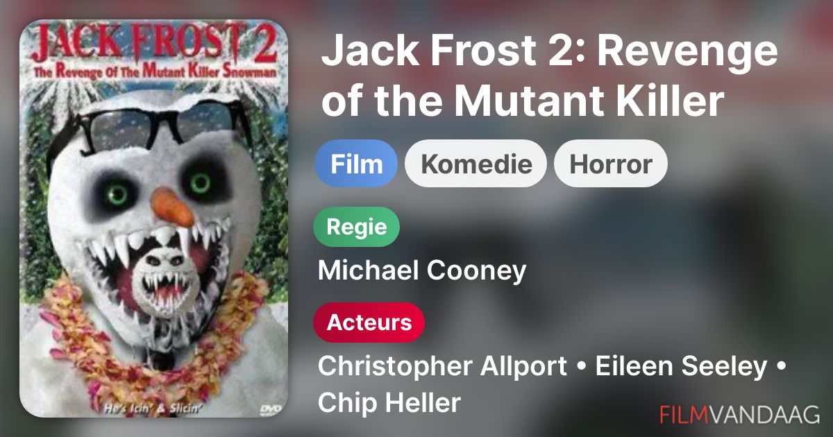 Jack Frost 2: Revenge of the Mutant Killer Snowman (film, 2000 ...