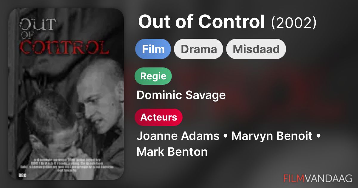 Out of Control (film, 2002) - FilmVandaag.nl
