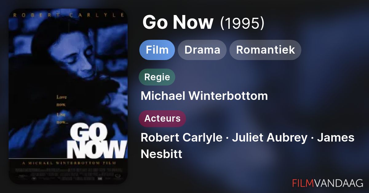 Go Now (film, 1995) - FilmVandaag.nl