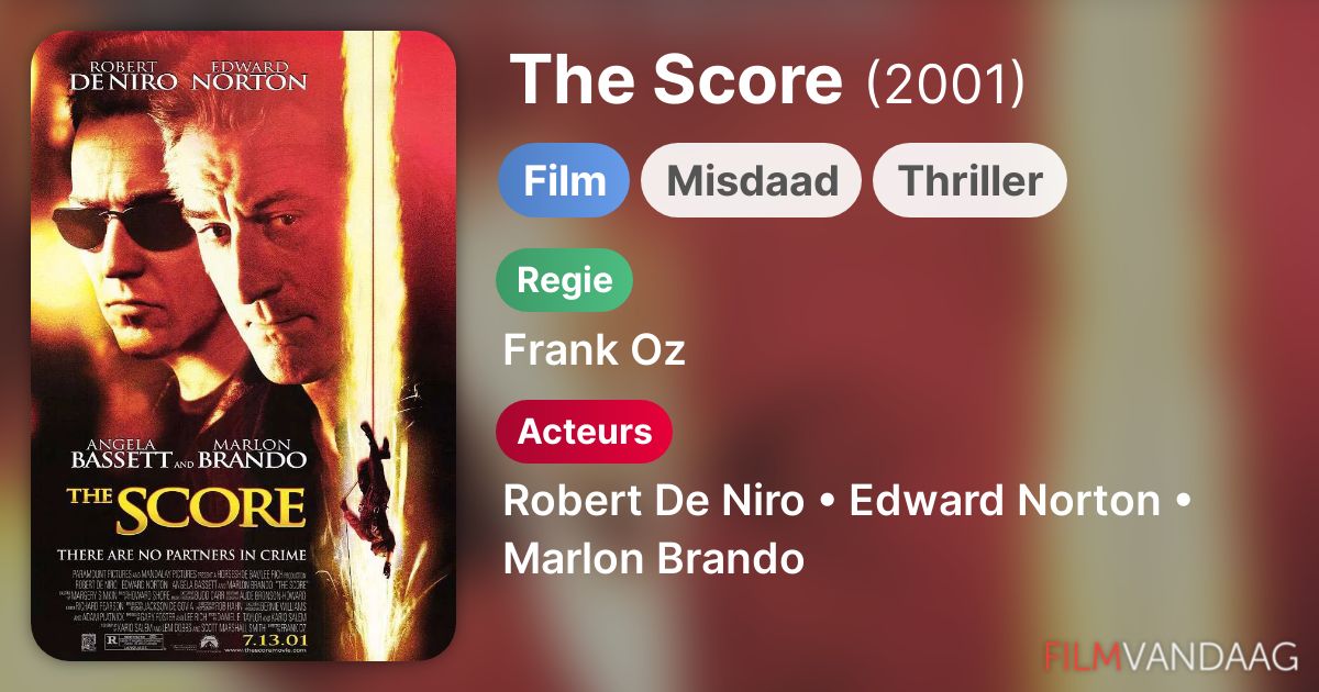 The Score (film, 2001) - FilmVandaag.nl