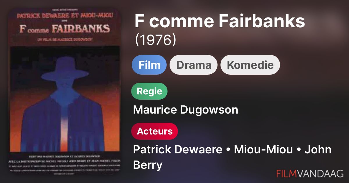 F comme Fairbanks (film, 1976) - FilmVandaag.nl