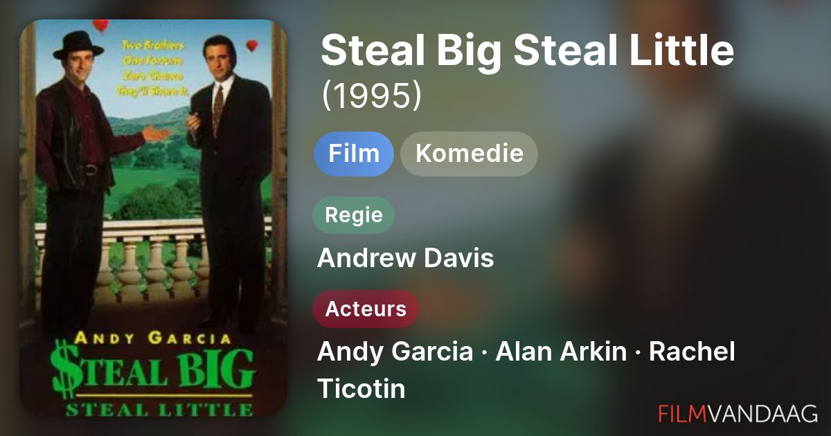 Steal Big Steal Little (film, 1995) - FilmVandaag.nl