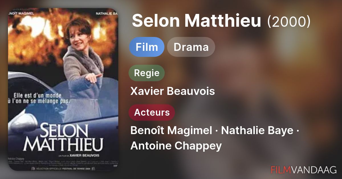 Selon Matthieu (film, 2000) - FilmVandaag.nl