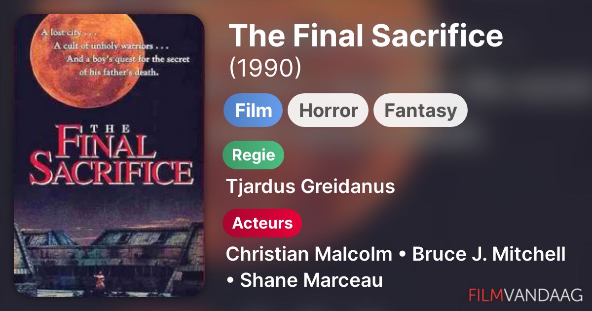 The Final Sacrifice (film, 1990) - FilmVandaag.nl