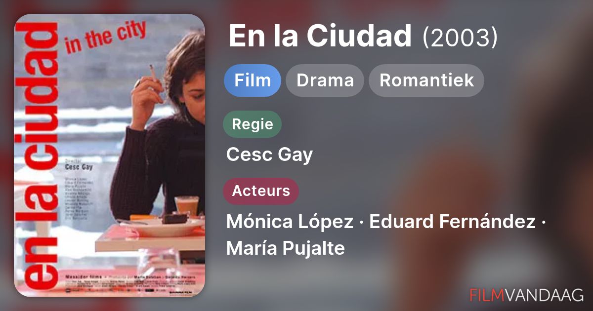 En la Ciudad (film, 2003) - FilmVandaag.nl