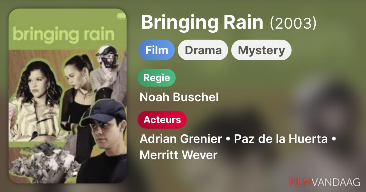 Bringing Rain (film, 2003) - FilmVandaag.nl