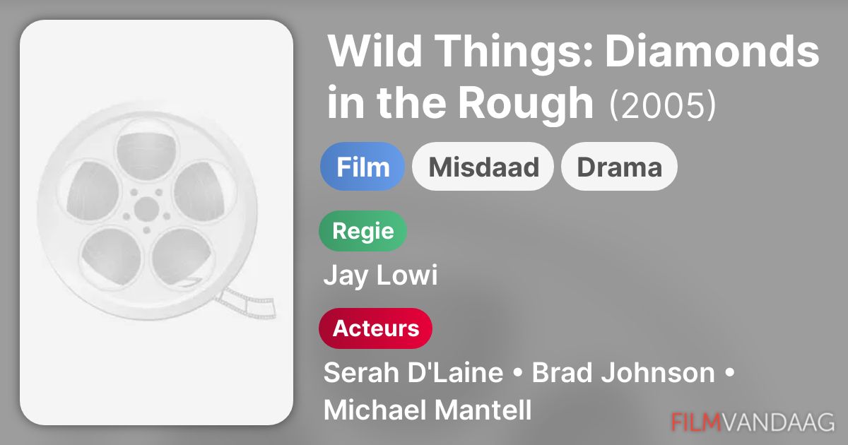 Wild Things: Diamonds in the Rough (film, 2005) - FilmVandaag.nl