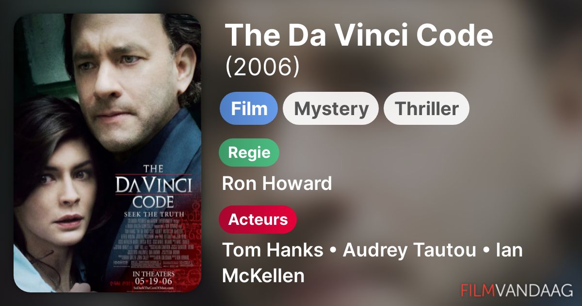 The Da Vinci Code (film, 2006) - FilmVandaag.nl