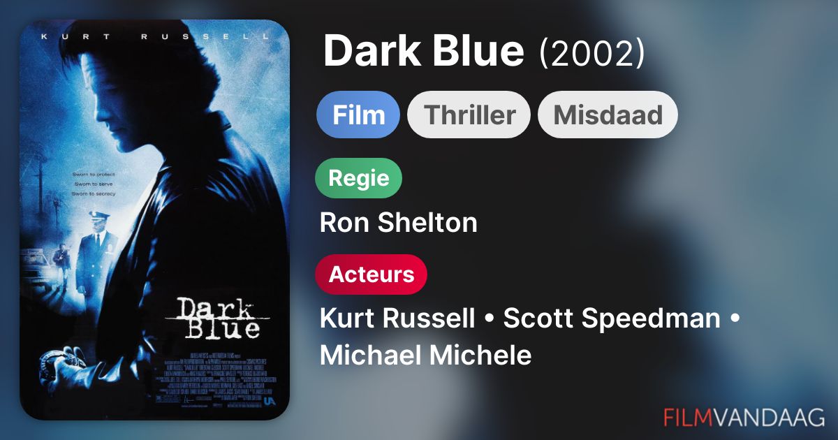 Dark Blue (film, 2002) - FilmVandaag.nl