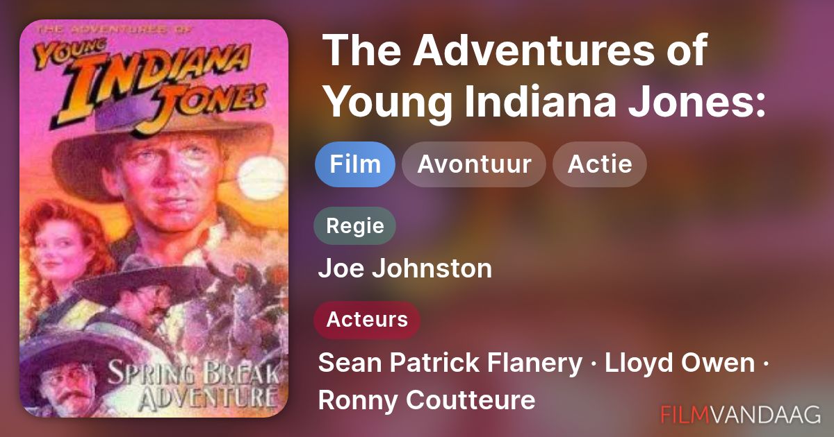 The Adventures of Young Indiana Jones: Spring Break Adventure (film ...