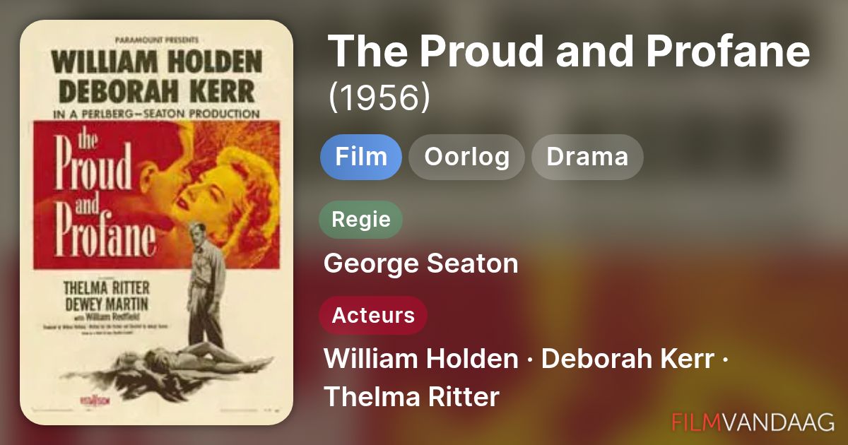 The Proud and Profane (film, 1956) - FilmVandaag.nl