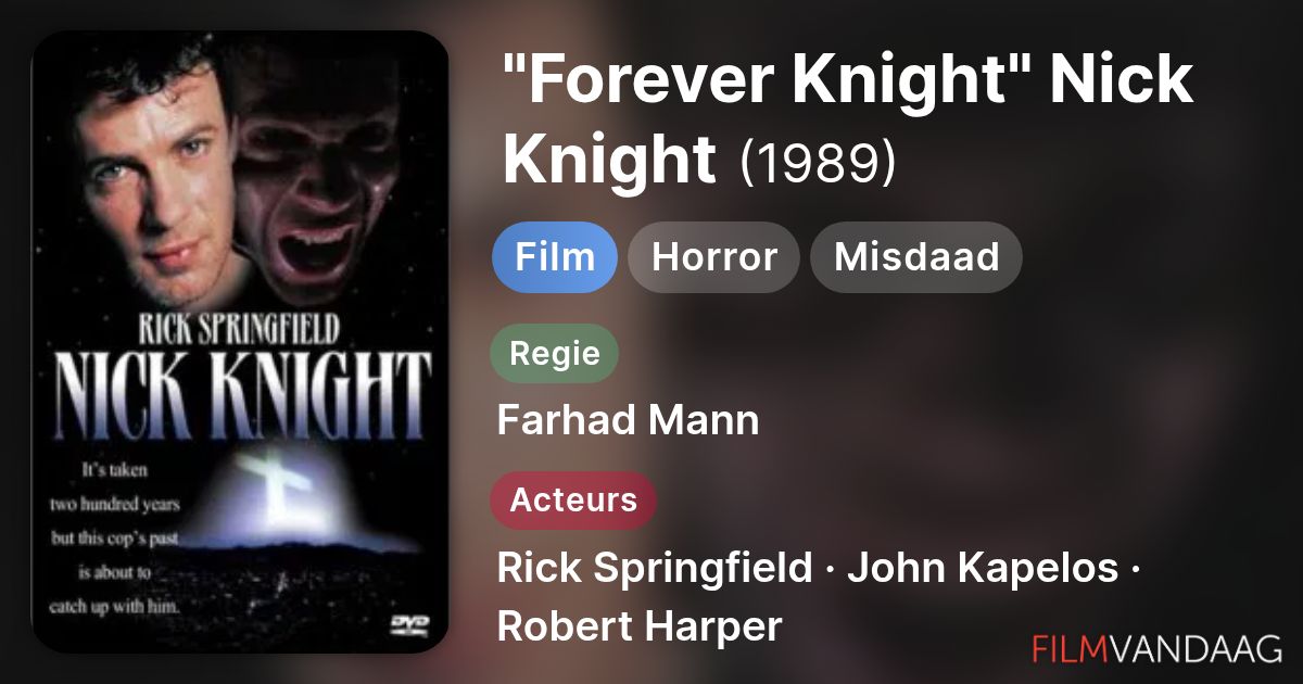 "Forever Knight" Nick Knight (film, 1989) - FilmVandaag.nl