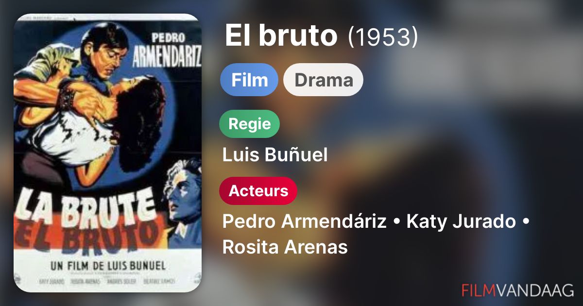 El bruto (film, 1953) - FilmVandaag.nl