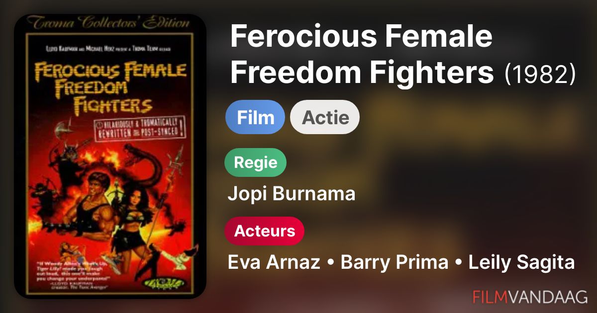 Ferocious Female Freedom Fighters (film, 1982) - FilmVandaag.nl