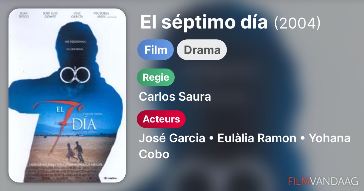 El séptimo día (film, 2004) - FilmVandaag.nl