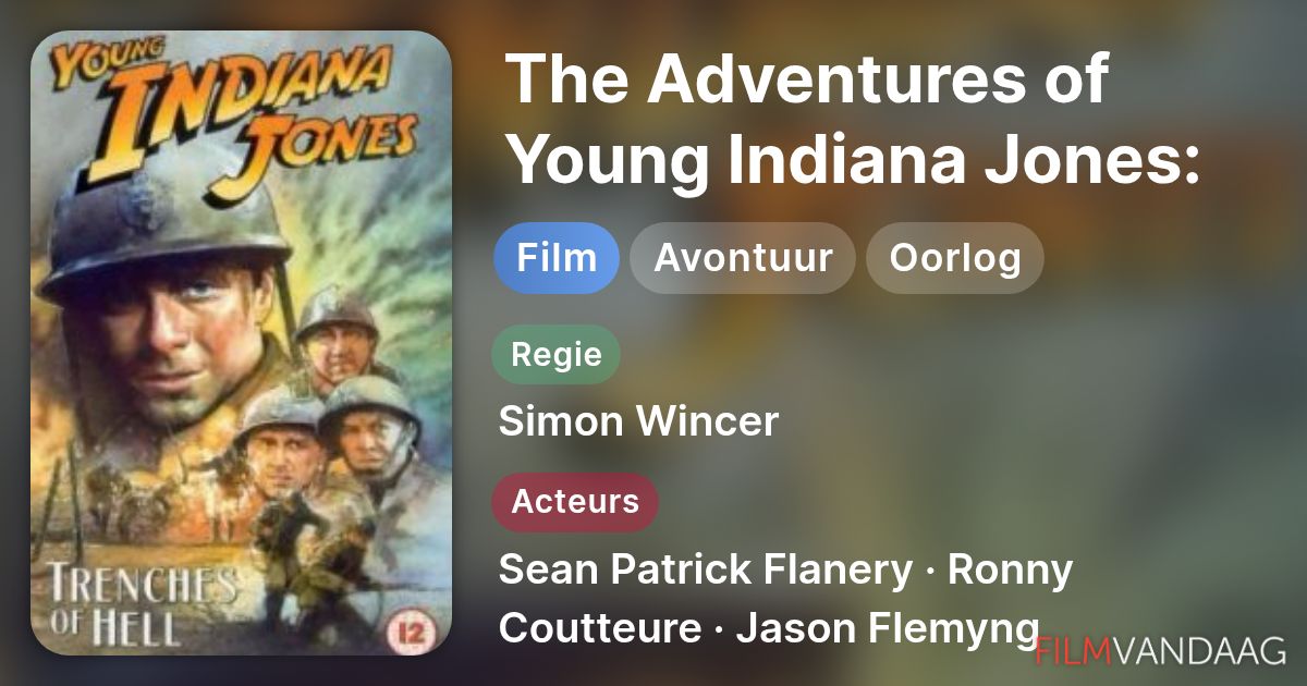 The Adventures of Young Indiana Jones: The Trenches of Hell (film, 1999 ...