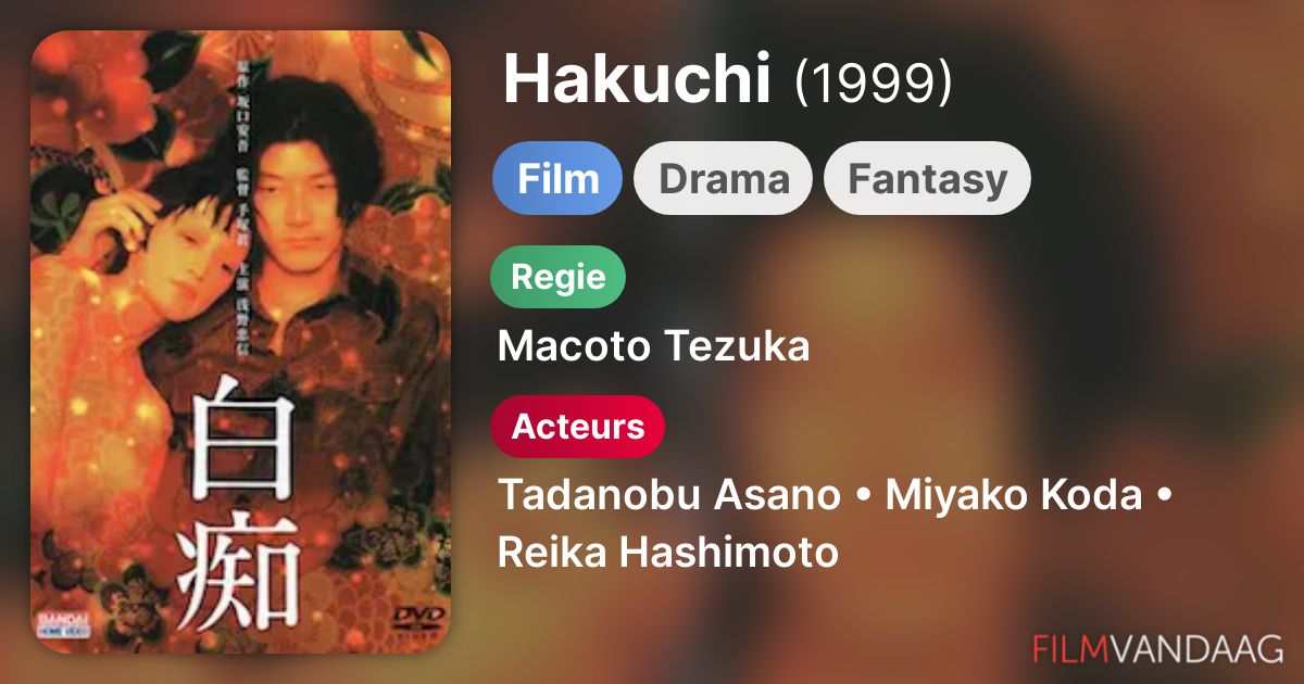 Hakuchi (film, 1999) - FilmVandaag.nl