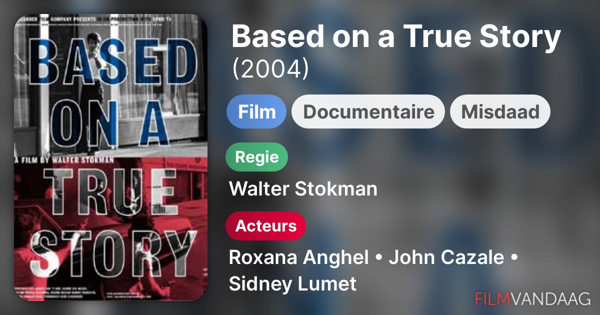 Based on a True Story (film, 2005) - FilmVandaag.nl