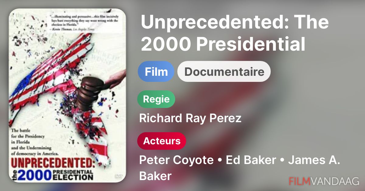 Unprecedented: The 2000 Presidential Election (film, 2002) Nu Online ...