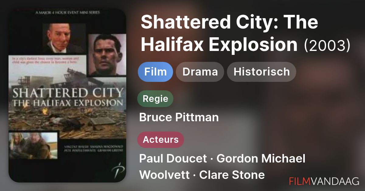 Shattered City: The Halifax Explosion (film, 2003) - FilmVandaag.nl