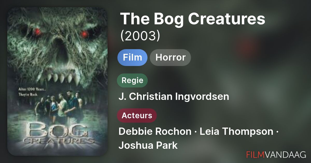 The Bog Creatures (film, 2003) - FilmVandaag.nl