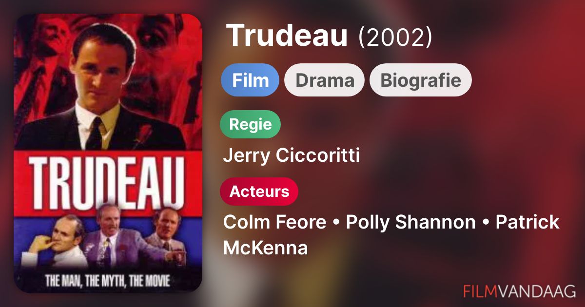 Trudeau (film, 2002) - FilmVandaag.nl