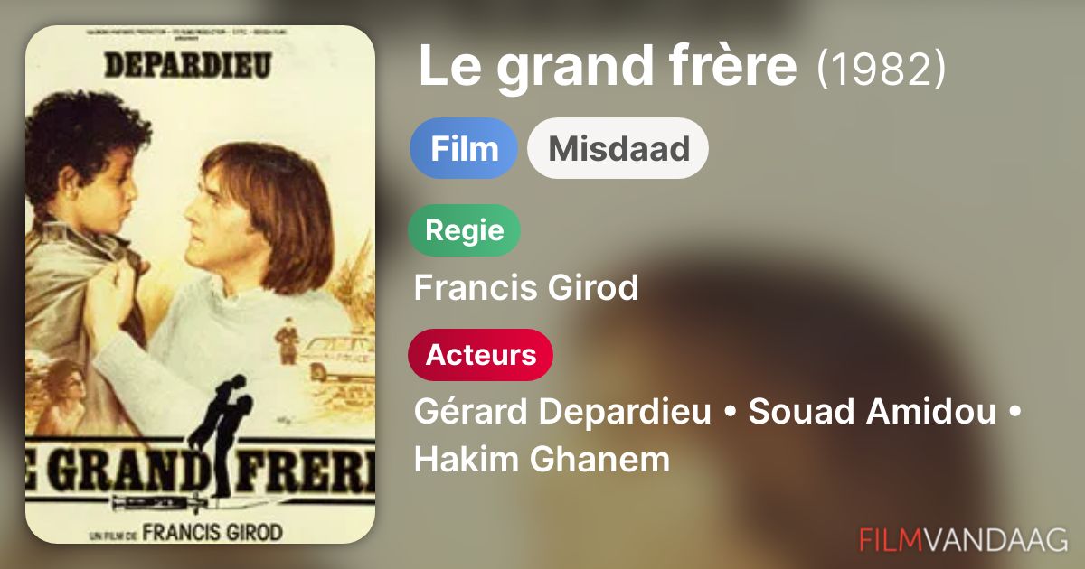 Le grand frère (film, 1982) - FilmVandaag.nl