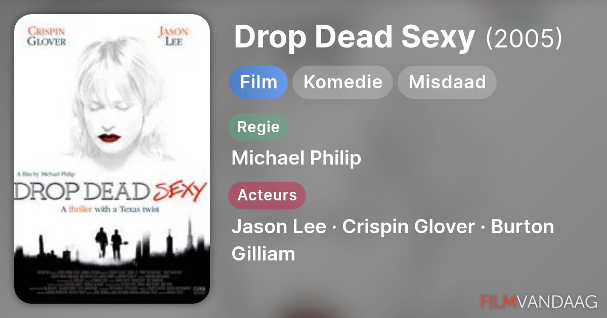 Drop Dead Sexy Film 2005 Filmvandaag Nl