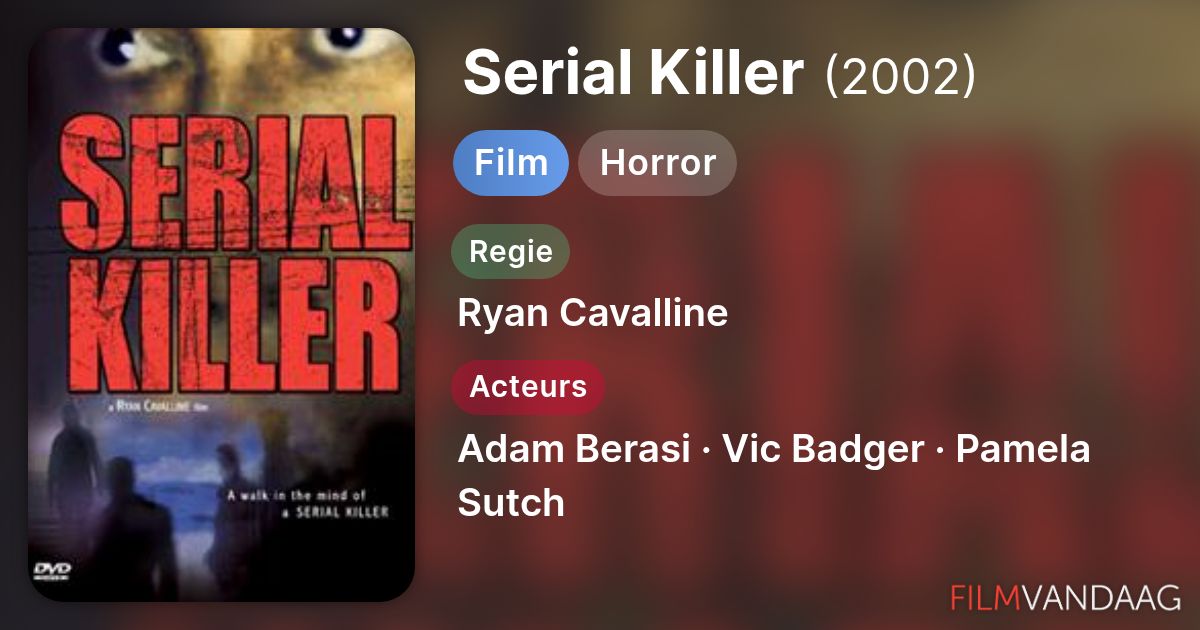 Serial Killer (film, 2002) - FilmVandaag.nl