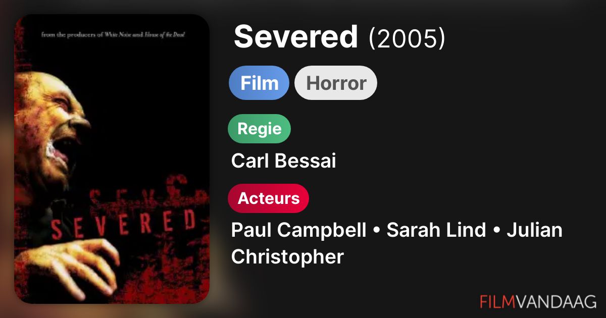 Severed (film, 2005) - FilmVandaag.nl