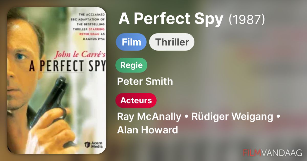 A Perfect Spy (film, 1987) - FilmVandaag.nl