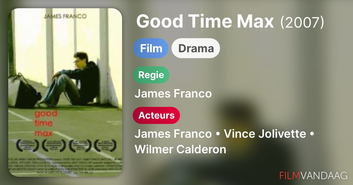 Good Time Max (film, 2007) - FilmVandaag.nl
