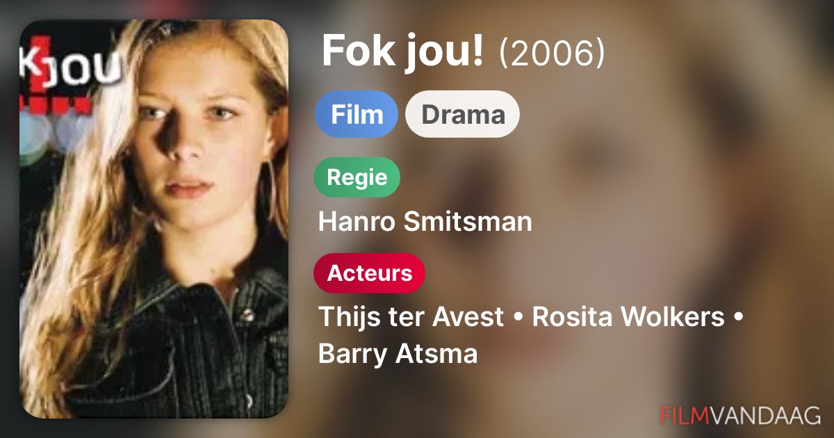Fok jou! (film, 2006) - FilmVandaag.nl