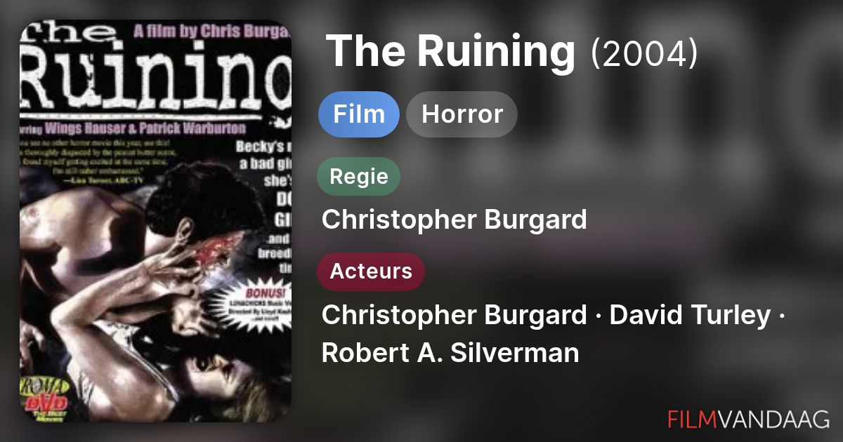 The Ruining (film, 2004) - FilmVandaag.nl