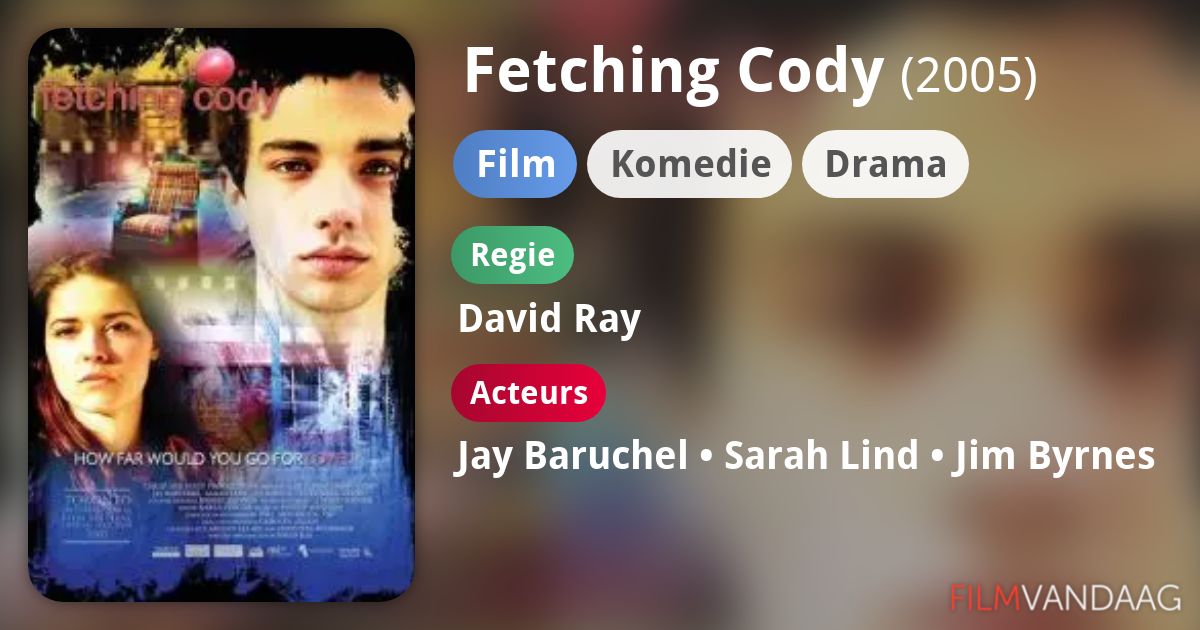 Fetching Cody (film, 2005) - FilmVandaag.nl