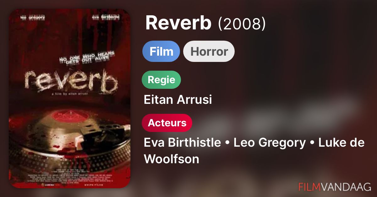 Reverb (film, 2008) - FilmVandaag.nl