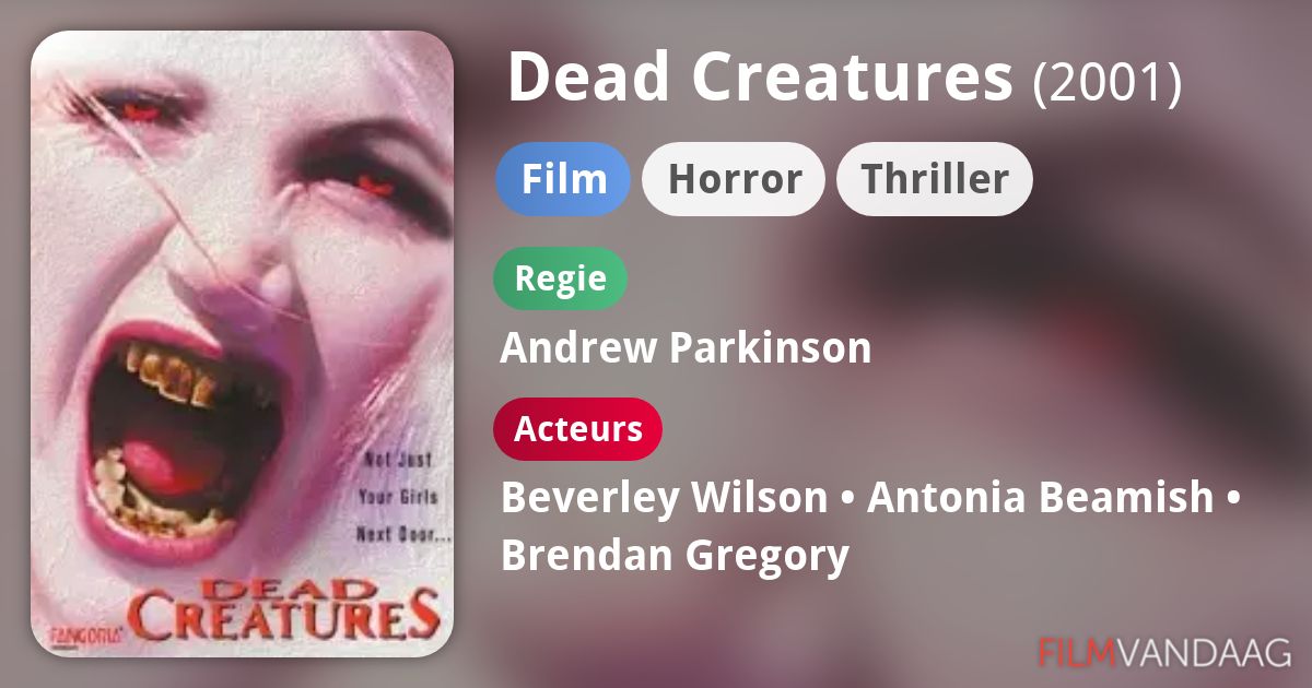 Dead Creatures (film, 2001) - FilmVandaag.nl