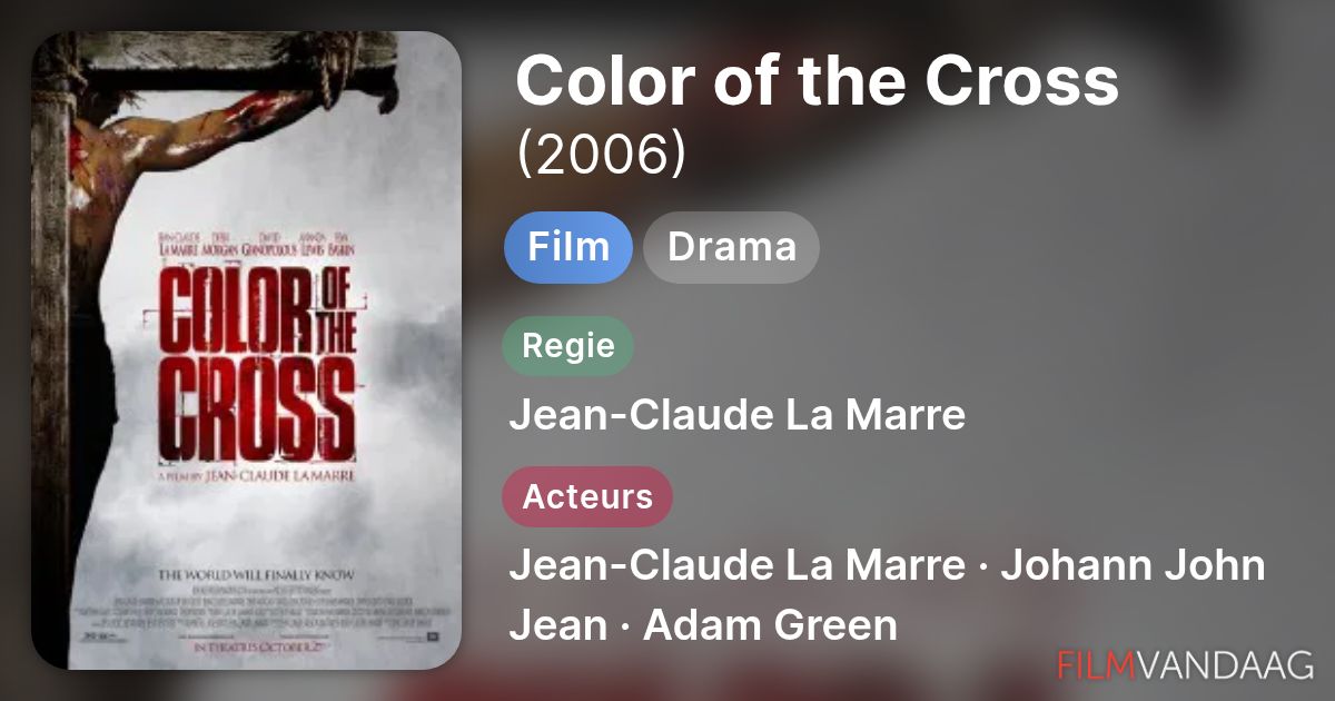 Color of the Cross (film, 2006) - FilmVandaag.nl