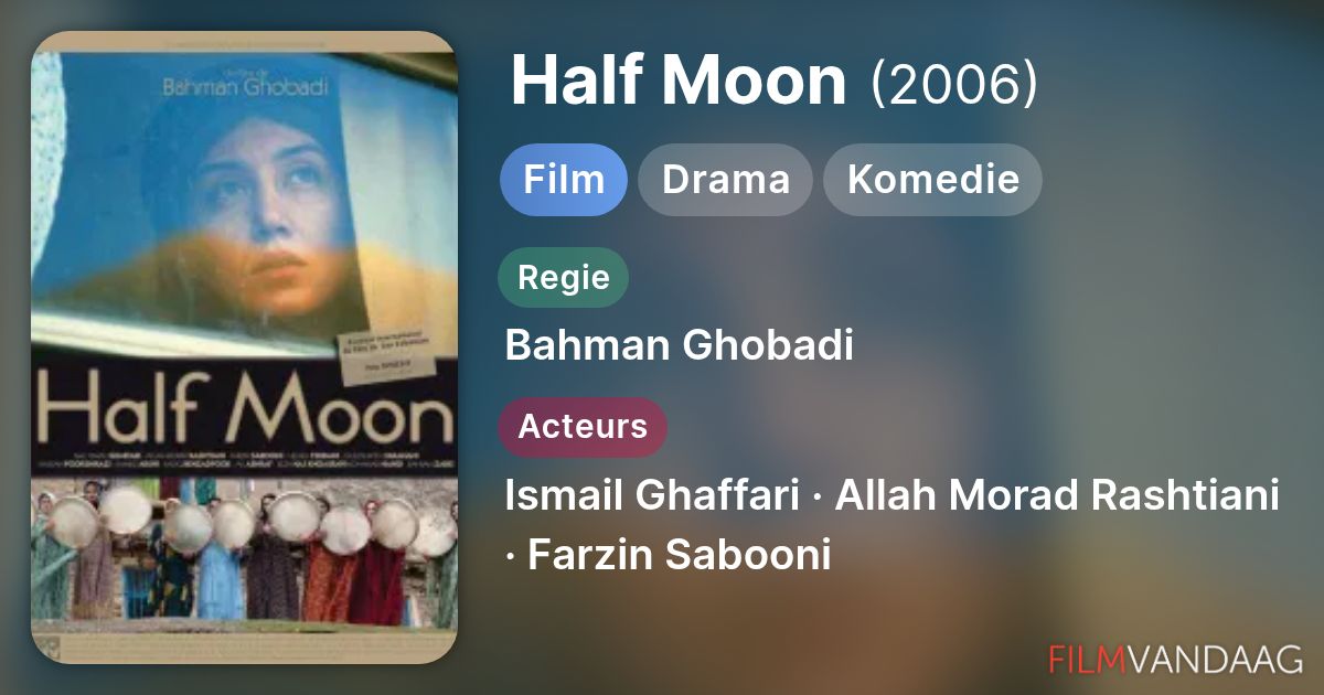 Half Moon (film, 2006) - FilmVandaag.nl