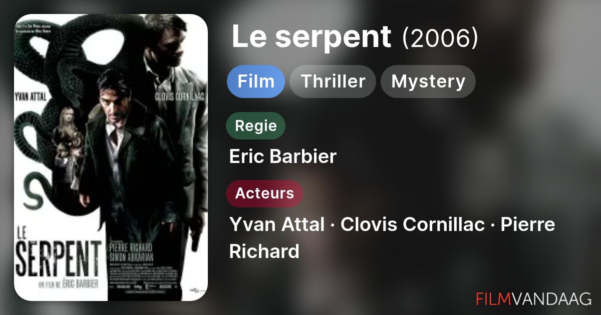 Le serpent (film, 2006) - FilmVandaag.nl