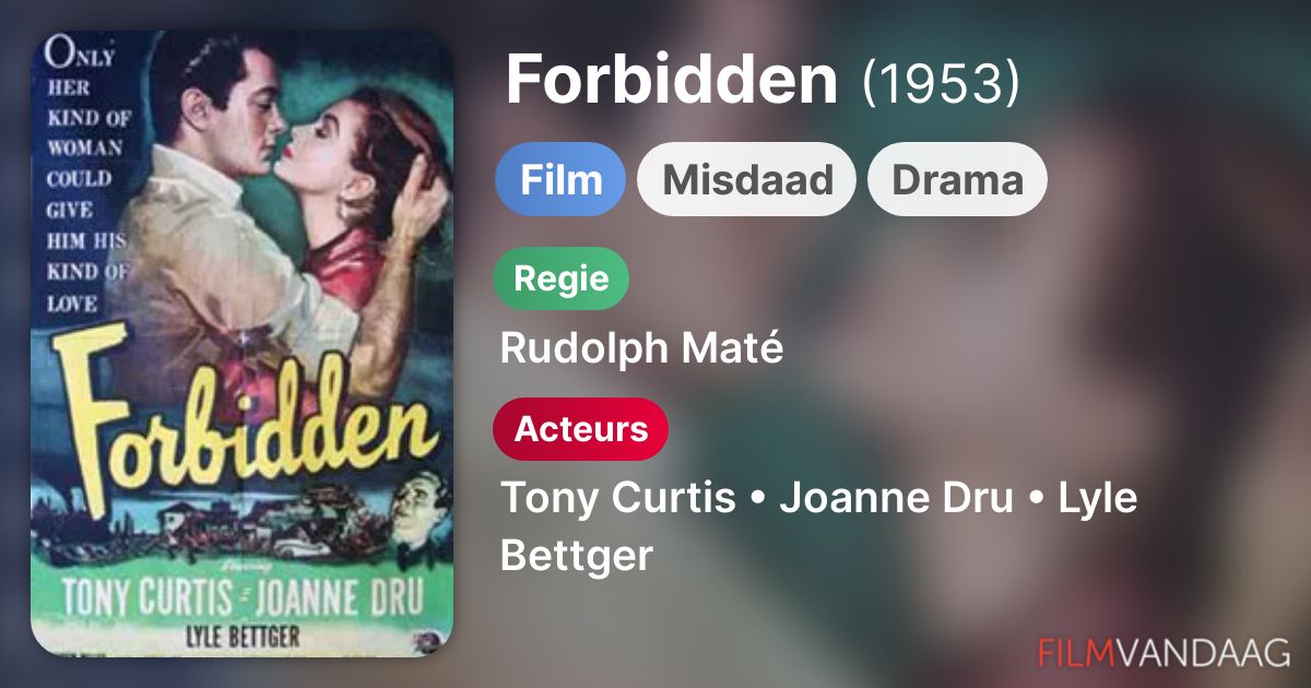 Forbidden (film, 1953) - FilmVandaag.nl