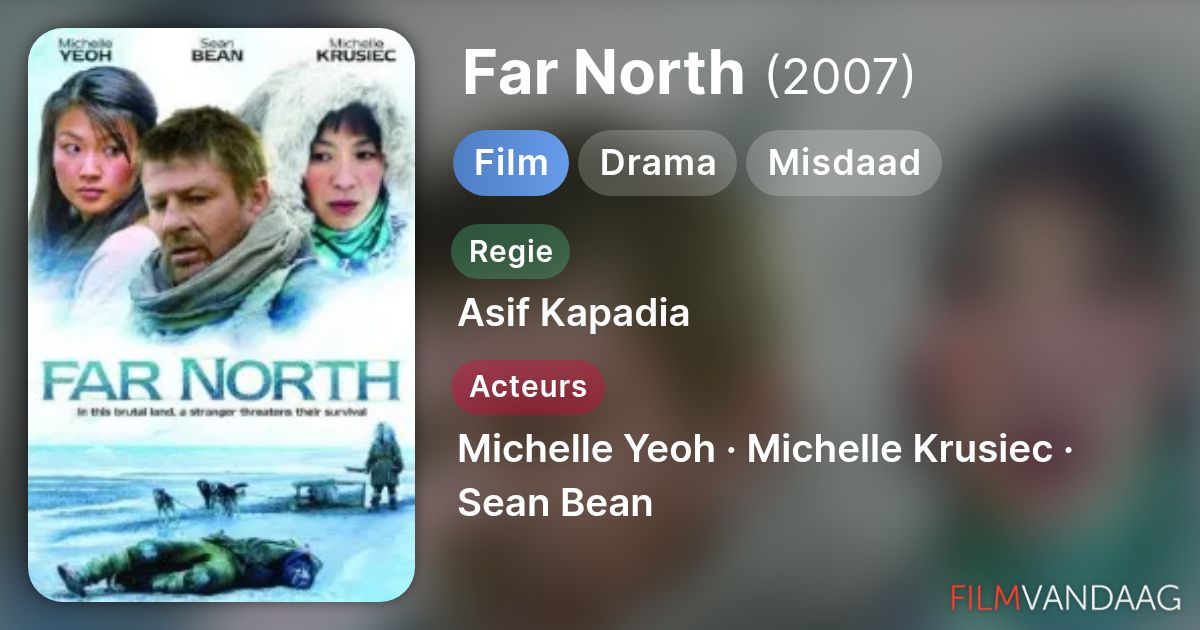 Far North (film, 2007) - FilmVandaag.nl