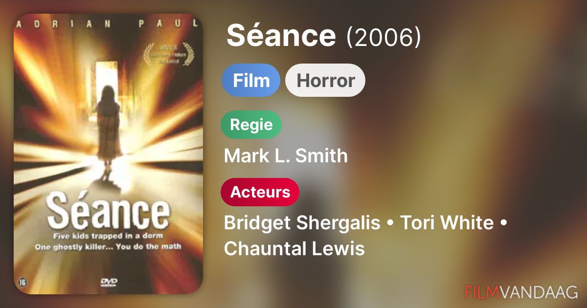 Séance (film, 2006) - FilmVandaag.nl