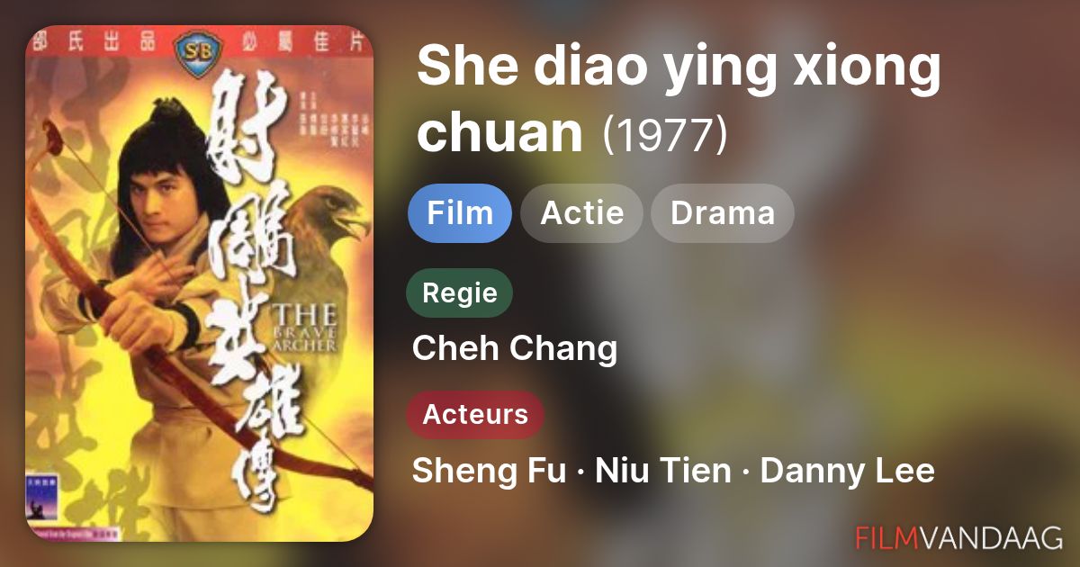 She diao ying xiong chuan (film, 1977) - FilmVandaag.nl