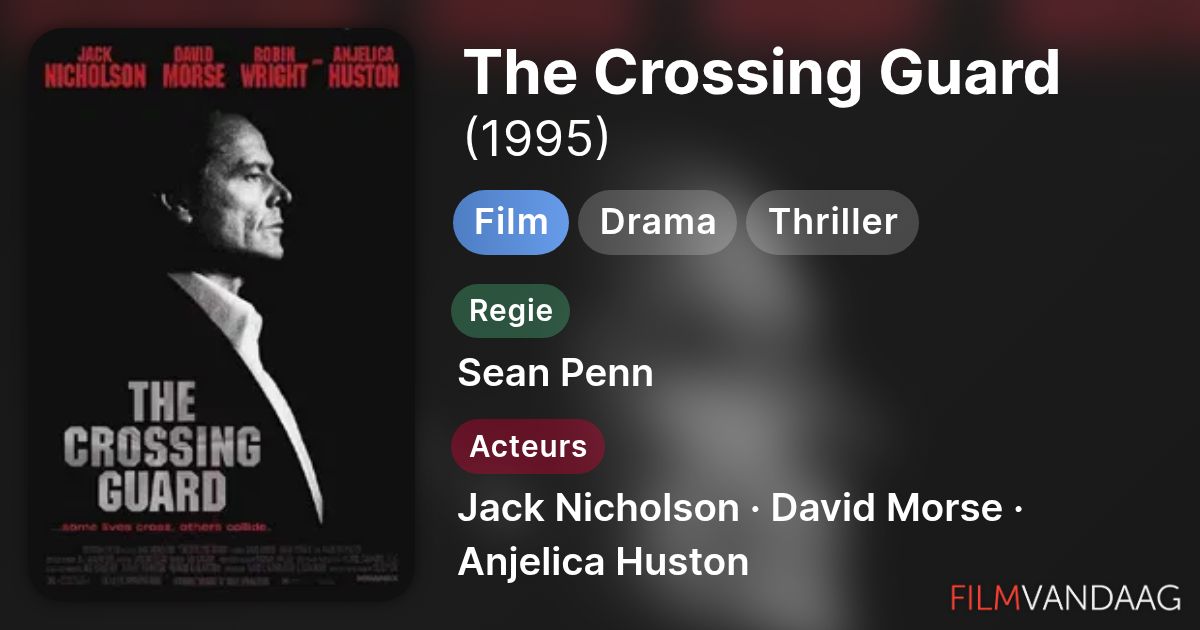 The Crossing Guard (film, 1995) - FilmVandaag.nl