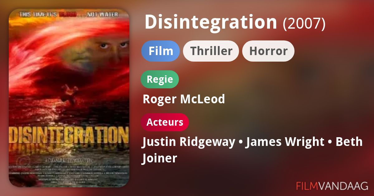 Disintegration (film, 2007) - FilmVandaag.nl