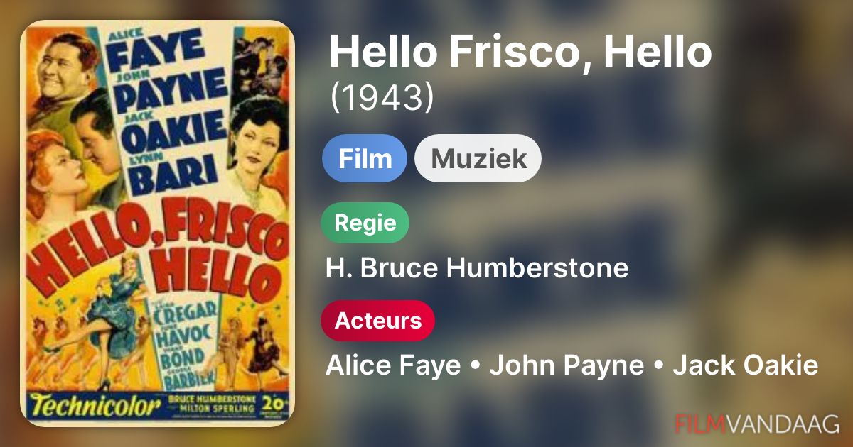 Hello Frisco, Hello (film, 1943) - FilmVandaag.nl