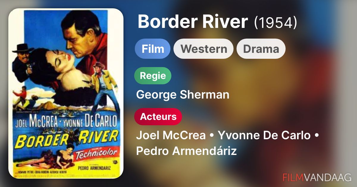 Border River (film, 1954) - FilmVandaag.nl